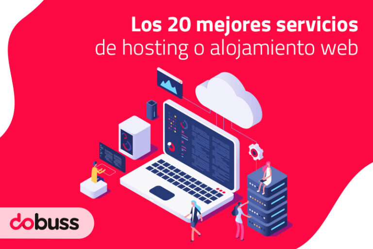 Los 20 mejores servicios de hosting o alojamiento web | Dobuss