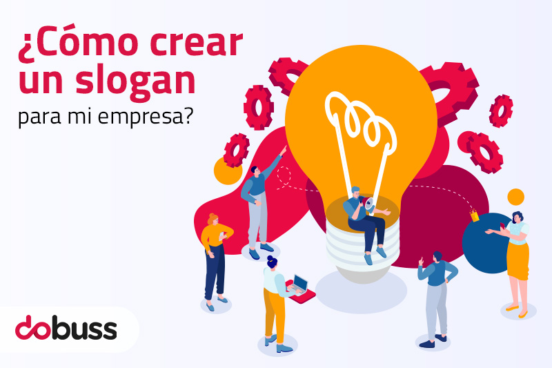 ¿Cómo crear un slogan para mi empresa? Paso a paso | Dobuss ¿Cómo crear un slogan para mi empresa? Paso a paso | Dobuss